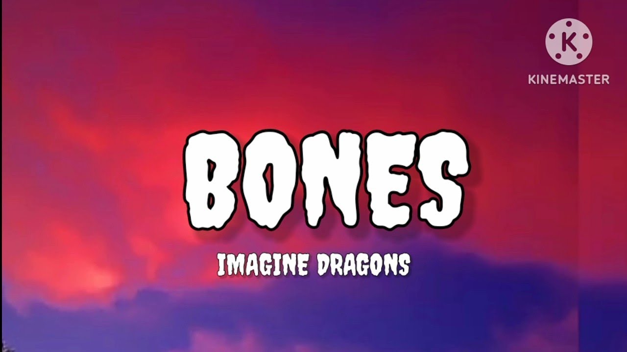 Imagine Dragons BONES song - YouTube