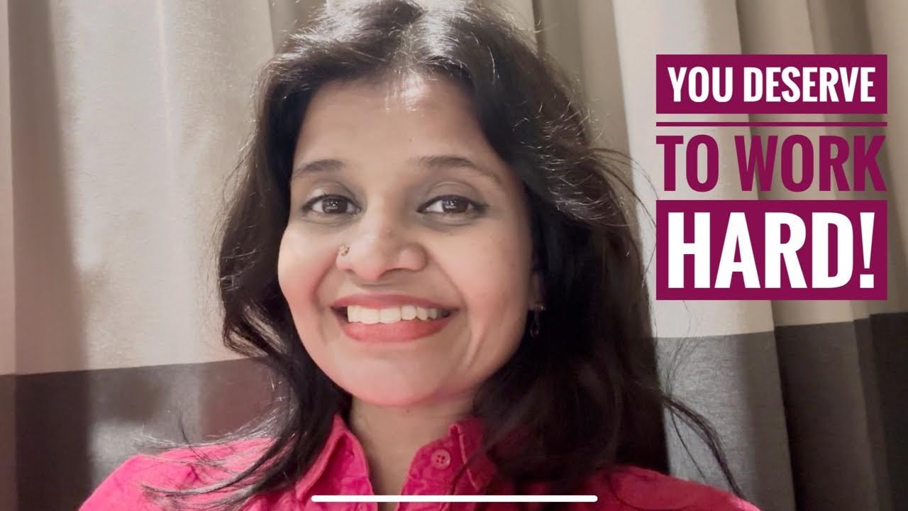You deserve to work hard! - YouTube