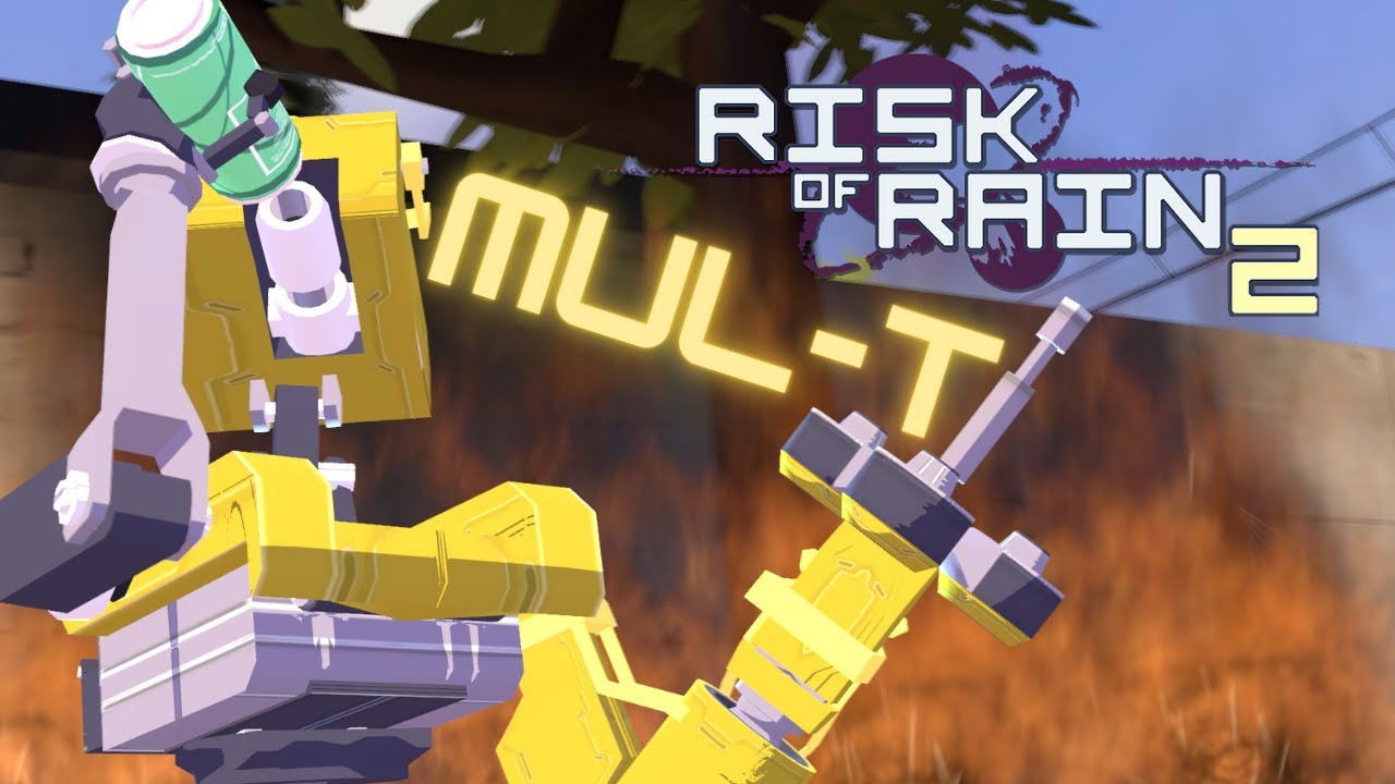 [OLD] Risk of Rain 2 Guide: MUL-T - YouTube