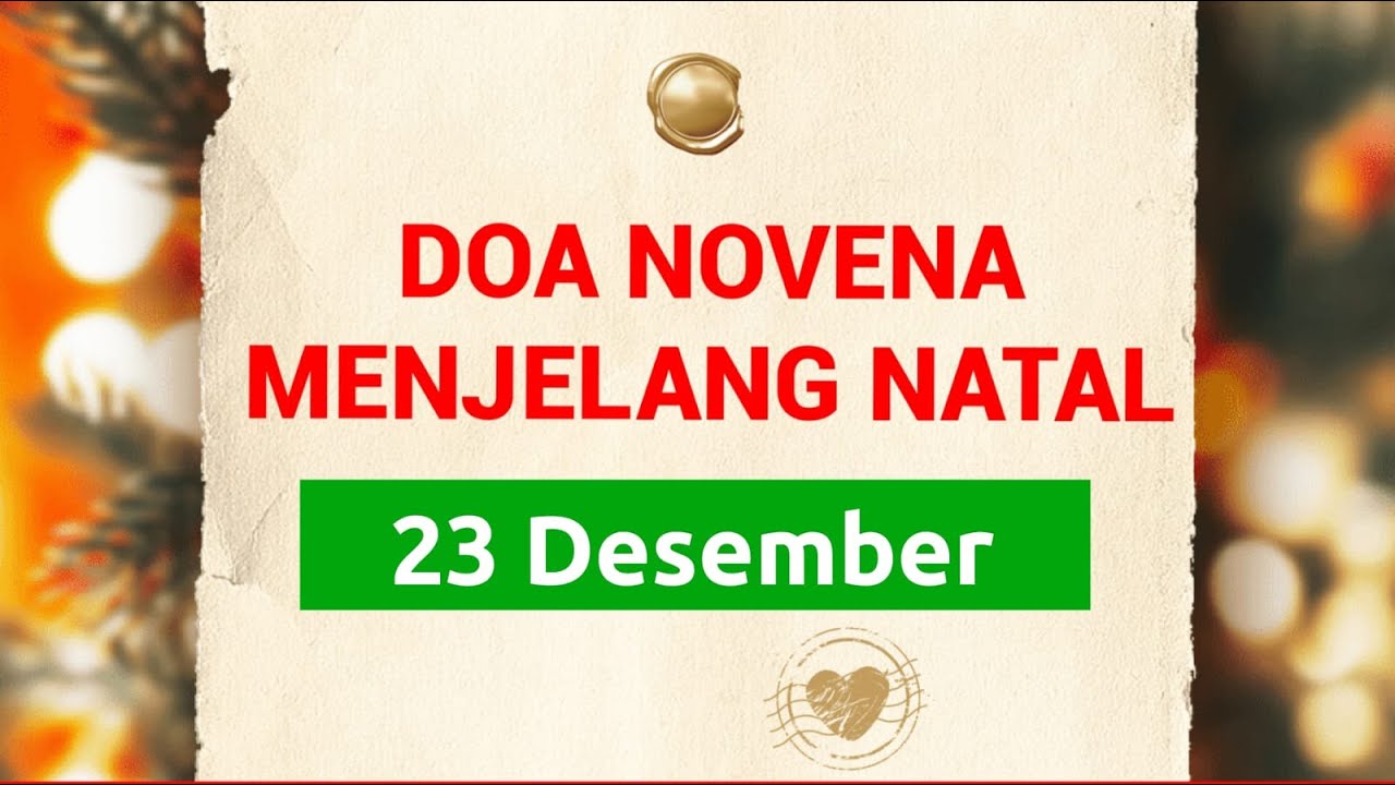 Hari 8 😇 23 Des🌲Doa Novena 9 Hari Menjelang Natal 🎀 Persiapan Batin ...