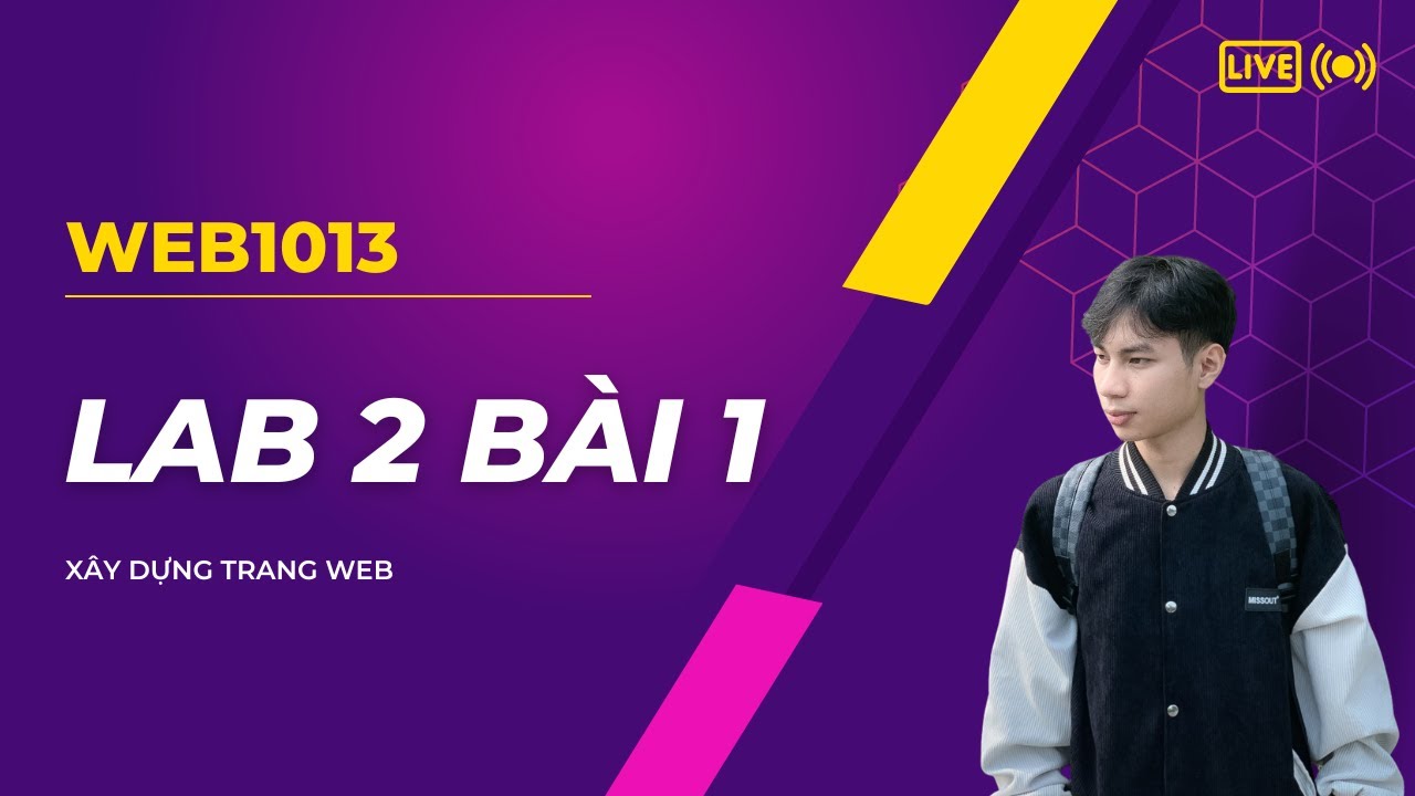 Xây dựng trang Web WEB1013 Lab2 bài1 (p1) FPT Polytechnic - YouTube