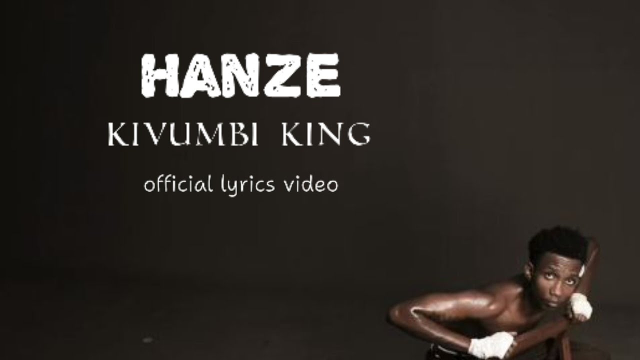 kivumbi king _ hanze _( official lyrics video ) adikshon vibez creates ...