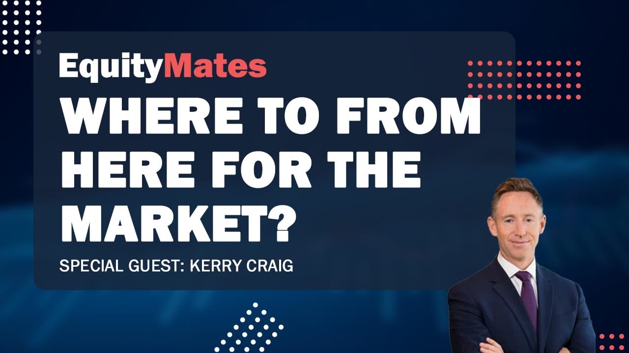 Equity Mates podcast with Kerry Craig, Global Market Strategist - YouTube