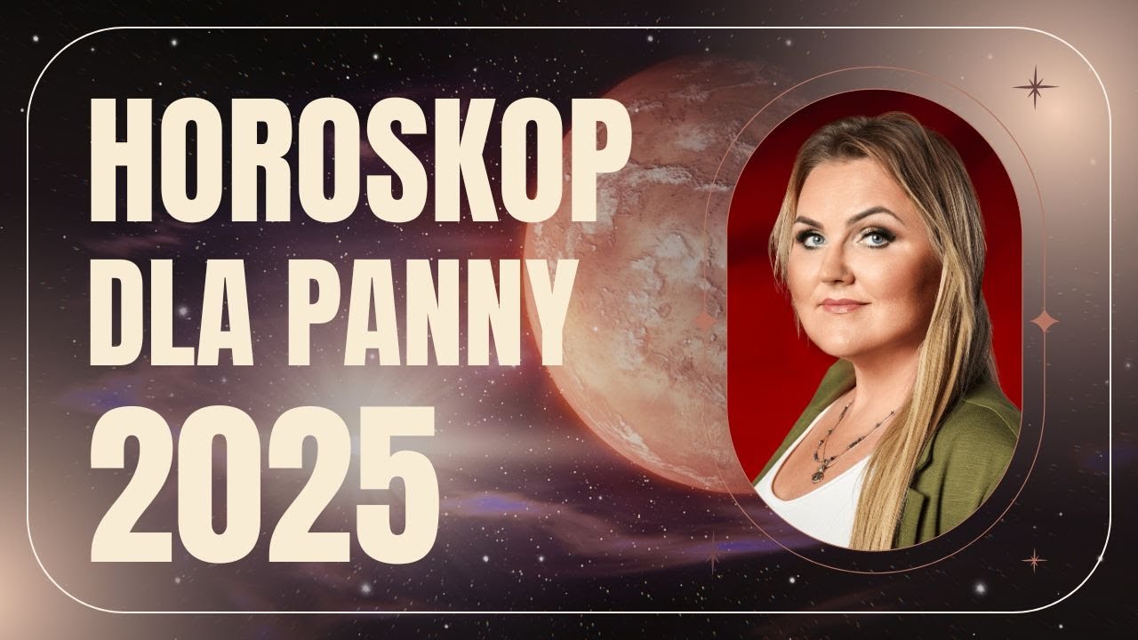 Horoskop dla Panny na rok 2025! - YouTube