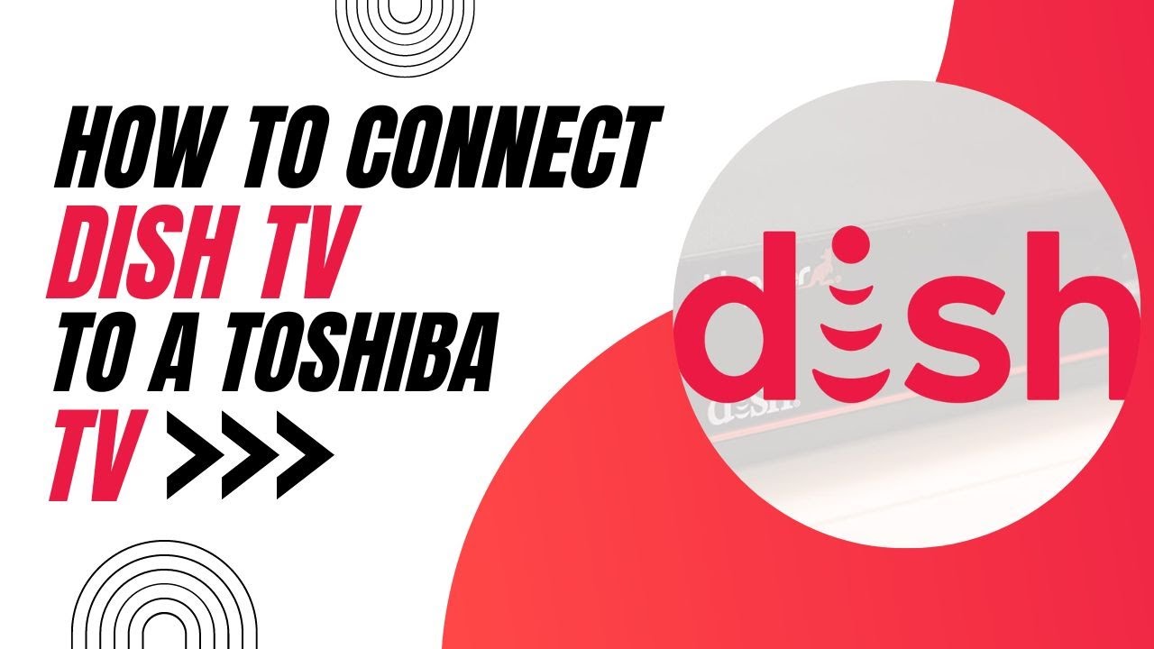 How To Connect Dish TV to a Toshiba TV - YouTube