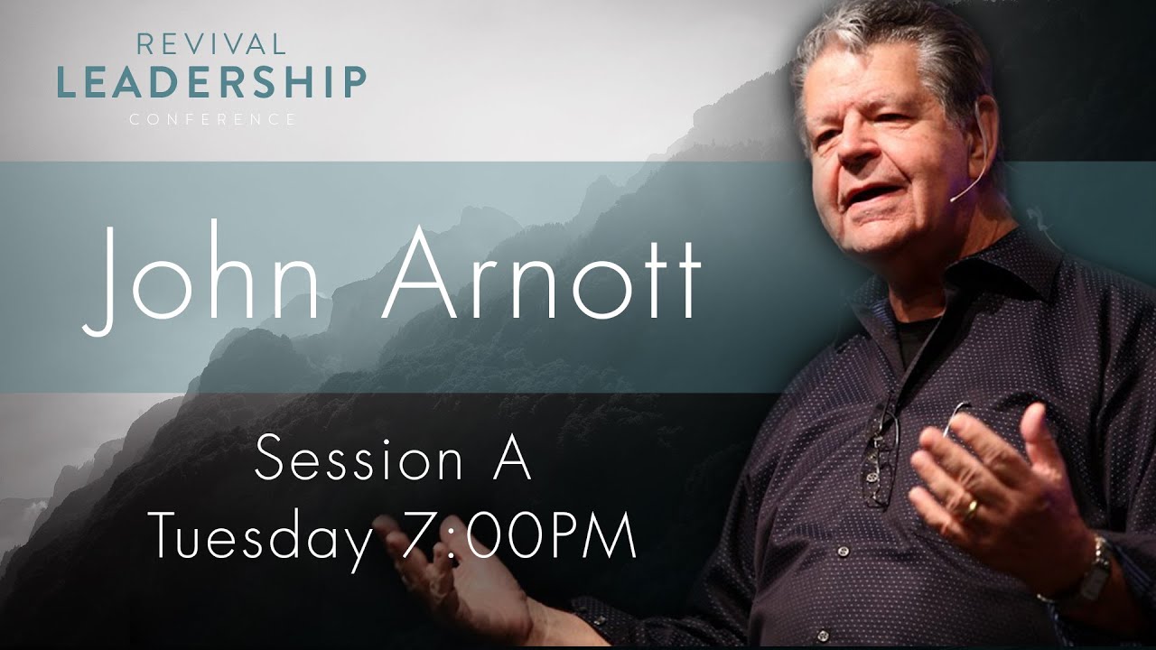 Revival Leadership Conference 2016 (Session A) John Arnott - Jan 19 ...