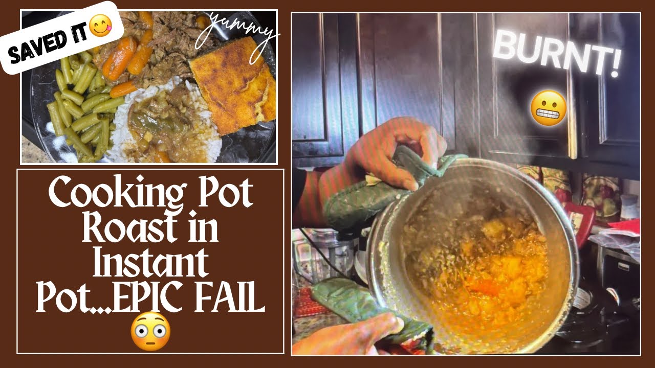 Cooking a Pot Roast in the Instant Pot for the First Time……Epic Fail 😳👎 ...