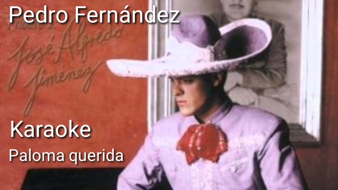 Paloma querida karaoke (versión pedro fernández) - YouTube