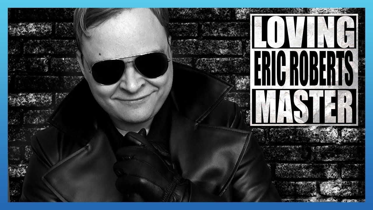 Loving the Eric Roberts Master - YouTube