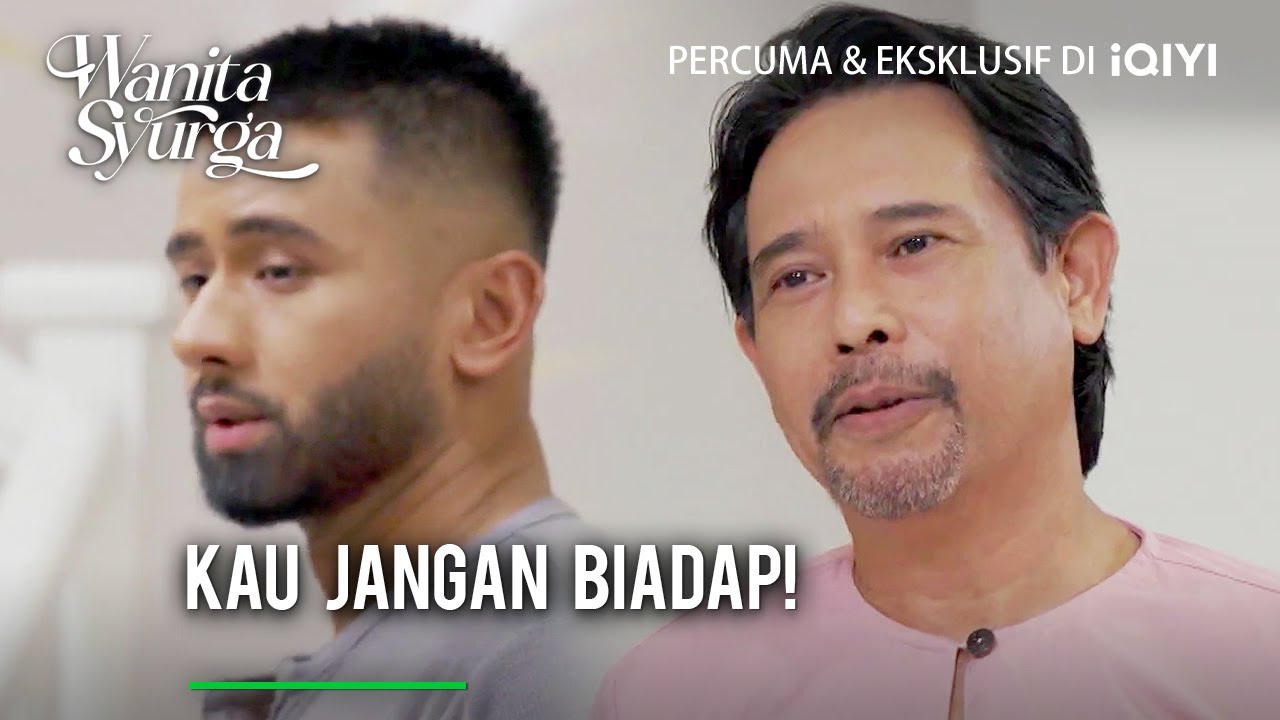Kau jangan biadap! | Wanita Syurga EP 33-2 | iQIYI Malaysia - YouTube