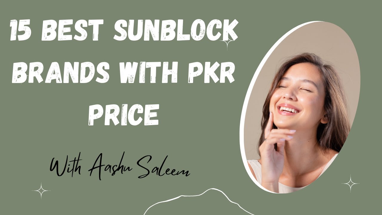 15 best sunblock brands with pakistani price - YouTube