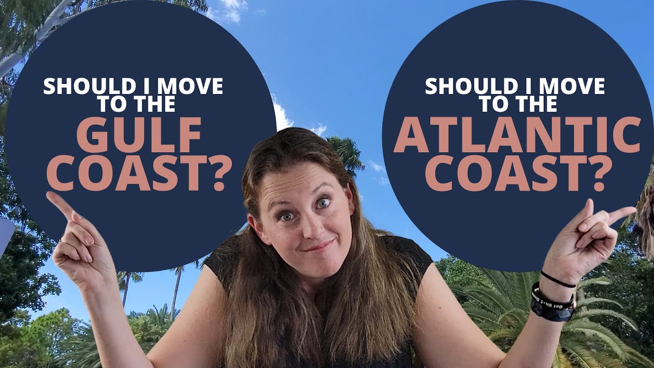 Gulf Coast vs Atlantic Coast of Florida | Moving to Fort Myers Florida ...