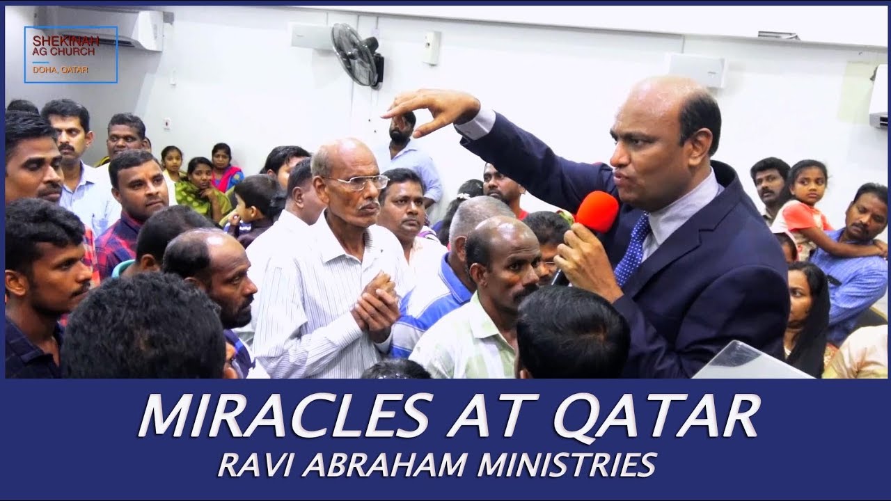 When Miracles happen LIVE !! Ravi Abraham at DOHA , QATAR - YouTube