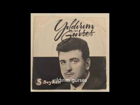 BİR GARİP YOLCUYUM HAYAT YOLUNDA   -  YILDIRIM GÜRSES