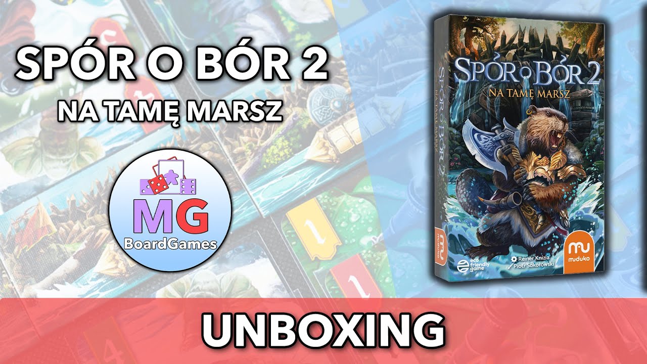 Spór o Bór 2: Na tamę marsz | UNBOXING | Gra Planszowa - YouTube