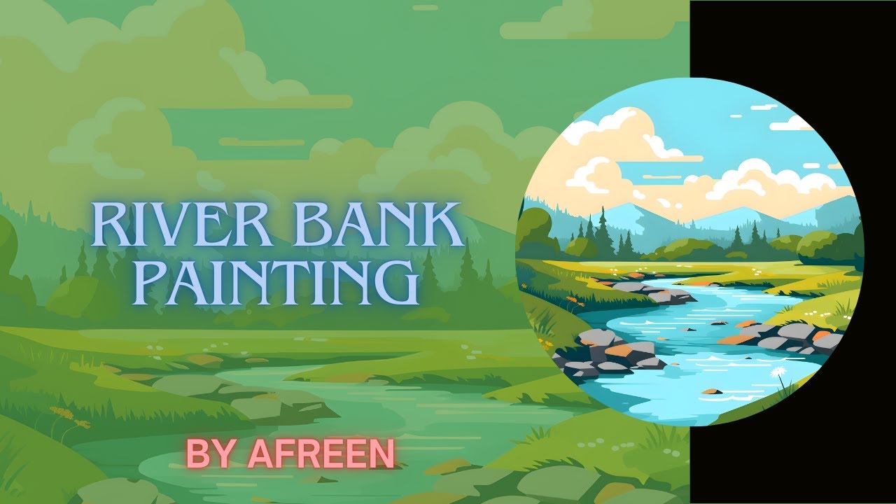 RIVER BANK PAINTING by @afreenmanhaparween #painting - YouTube