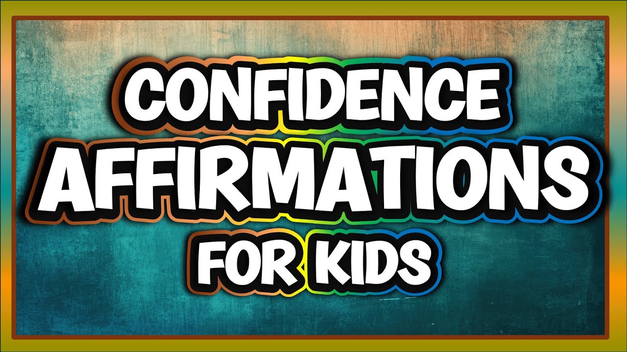 🔴 Positive Morning Affirmations For Kids Confidence and Self-Esteem ...