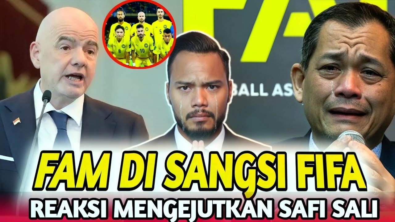 SAFI SALI BERI TANGGAPAN MENGEJUTKAN !! Malaysia Di sangsi Berat Fifa ...