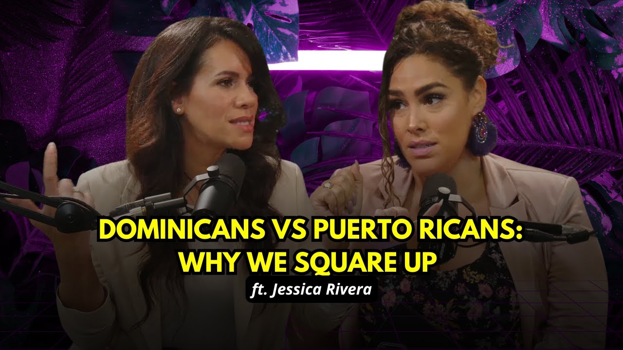 Dominicans vs Puerto Ricans: Why We Square Up | Jessica Rivera - YouTube