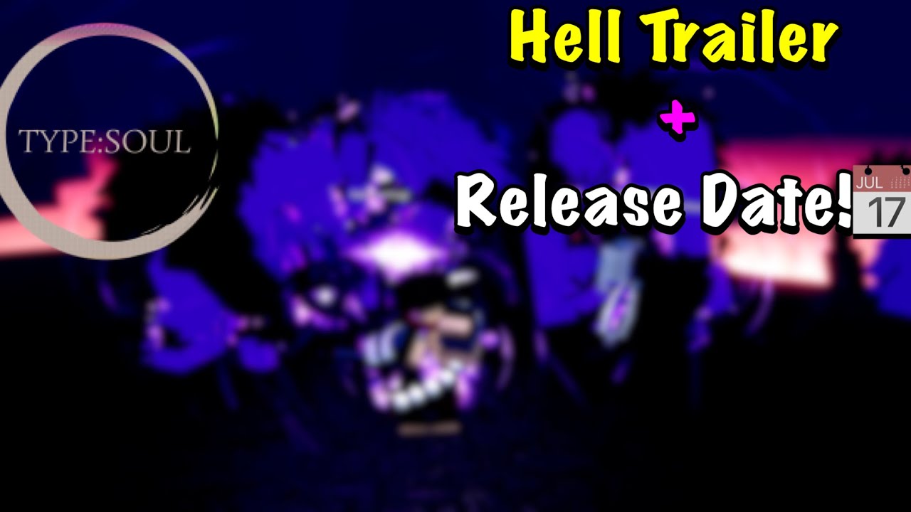 Type Soul HELL Trailer + Release Date!! - YouTube