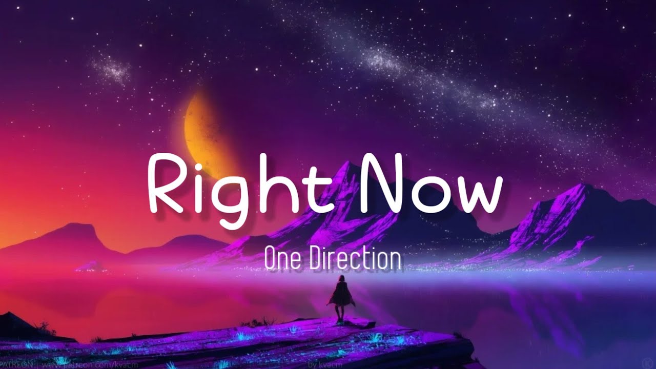 One Direction - Right Now (Lyrics) - YouTube
