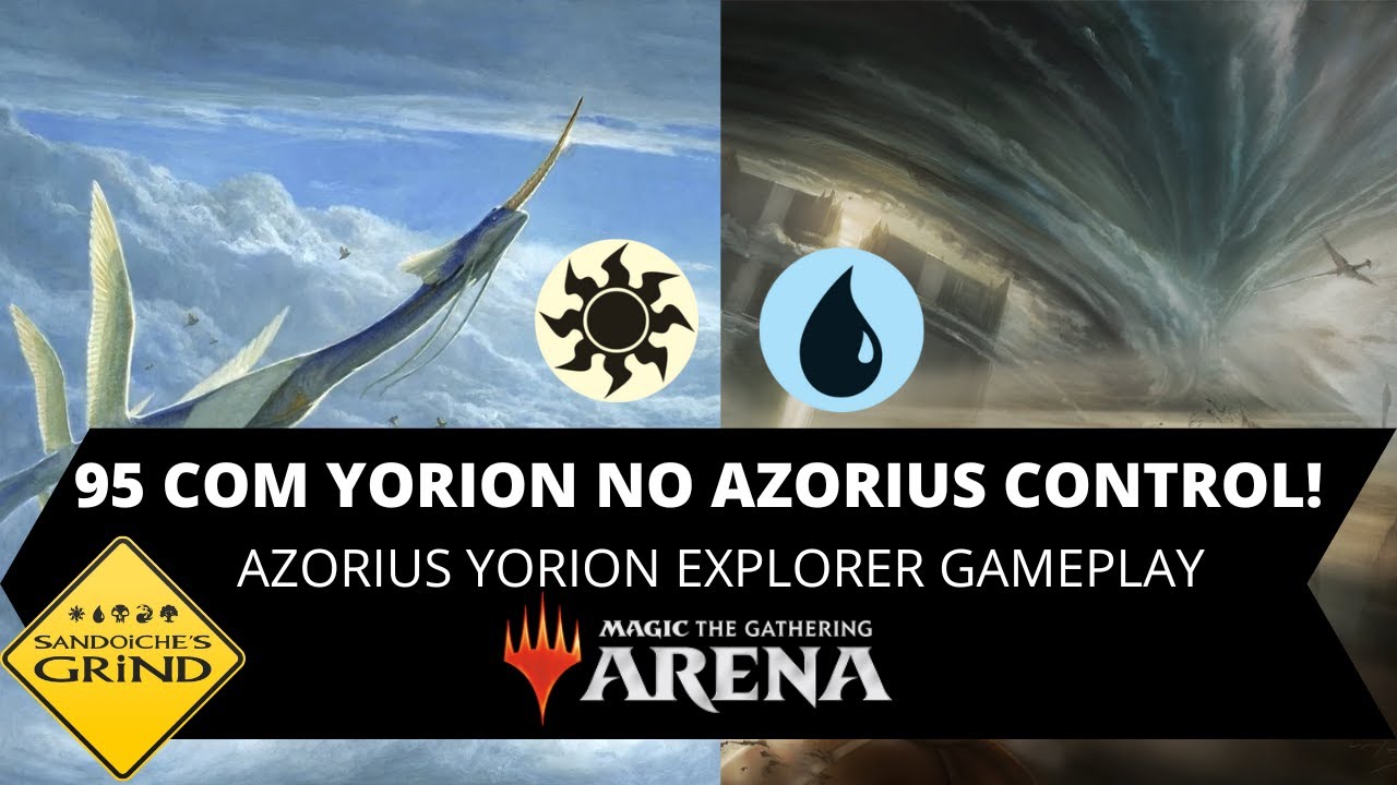 95 COM YORION NO AZORIUS CONTROL! Azorius Yorion Explorer Gameplay ...