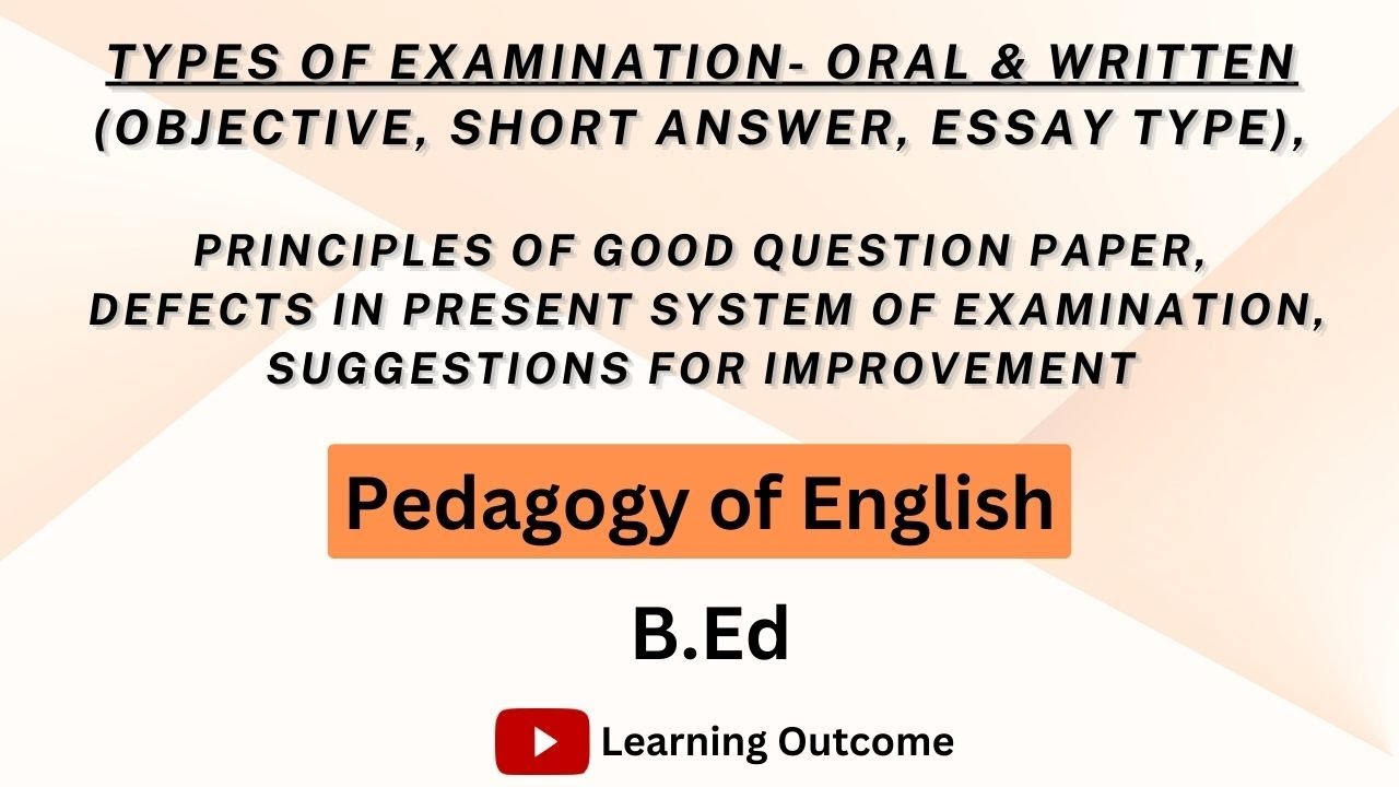 Types of Examination, Principles of Good Question Paper, Defects ...