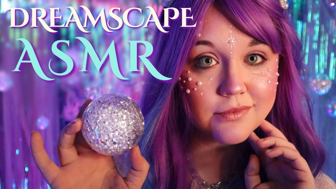 ASMR The Dreamscape 🫧 Crafting Your Perfect Dream (Soft-Spoken ASMR ...
