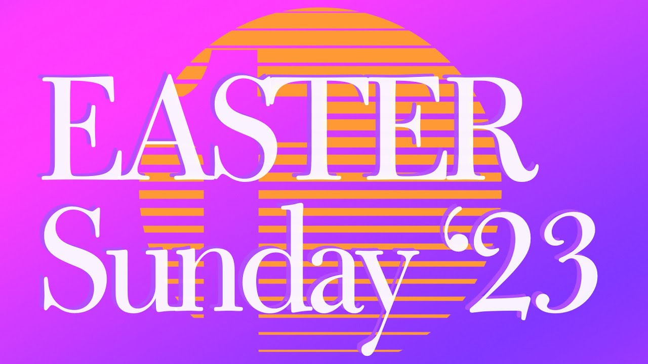 Easter Sunday 23 - YouTube