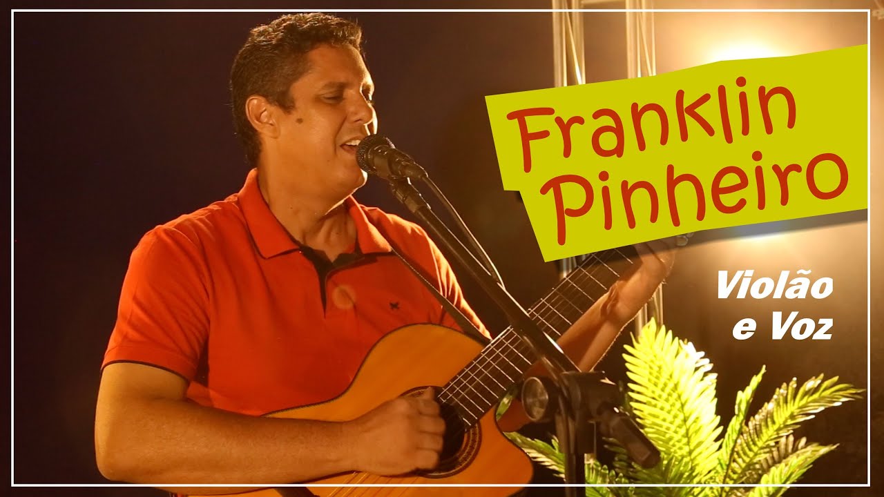 Franklin Pinheiro - Violão e Voz - Rio Branco - Acre - YouTube