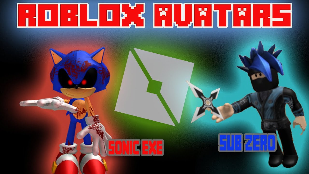 Make your own Sonic.exe and MORTAL KOMBAT SUB-ZERO ROBLOX Avatar! - YouTube