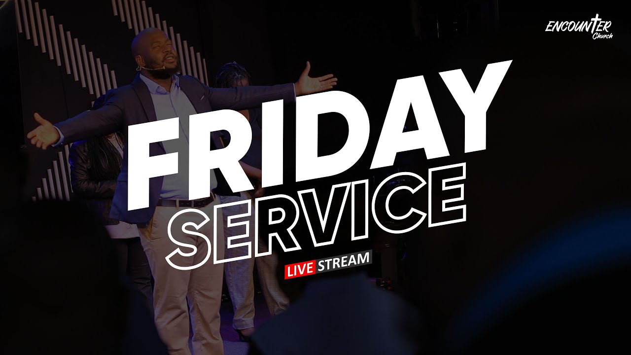 FRIDAY EVENING SERVICE LIVESTREAM - YouTube
