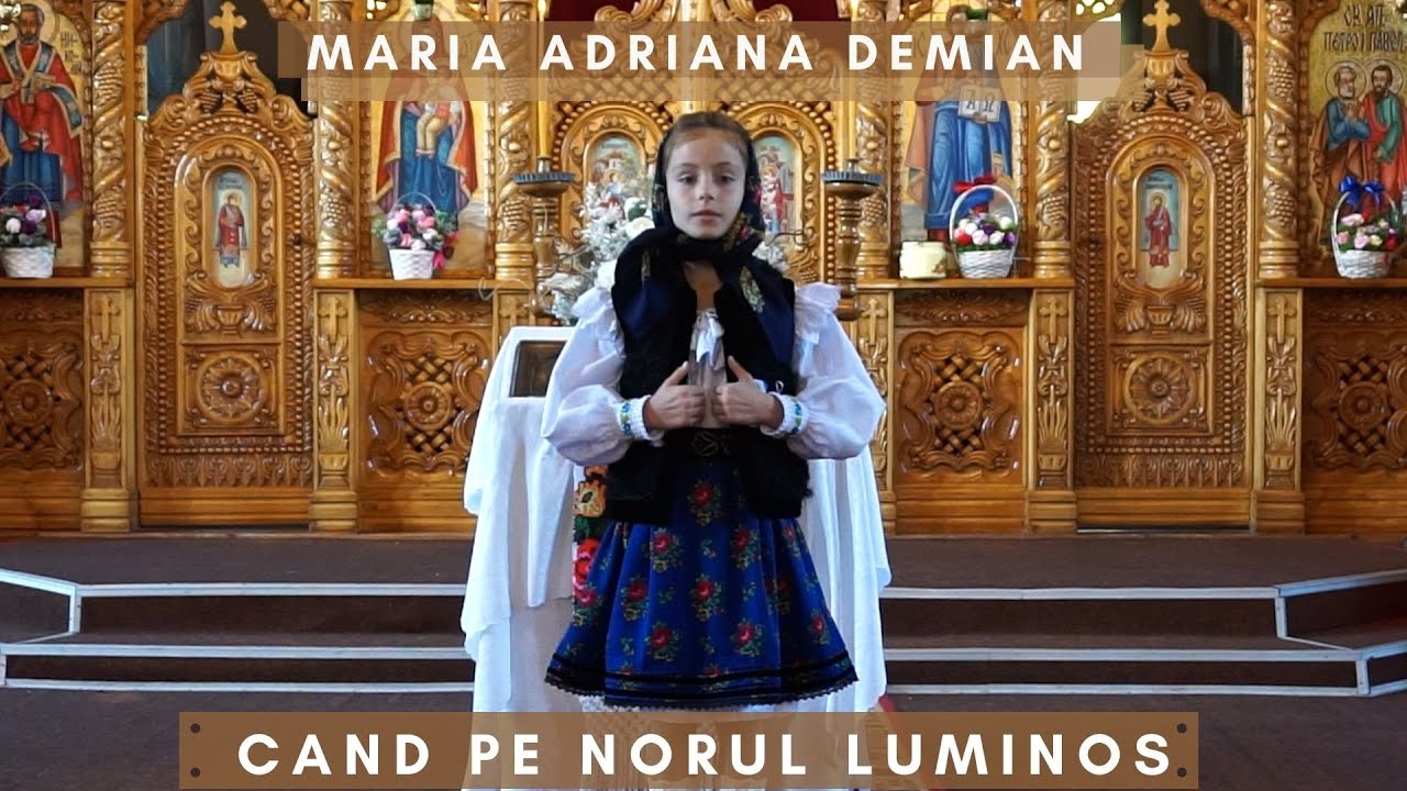 Maria Adriana Demian - Cand pe norul luminos (priceasnă) - YouTube