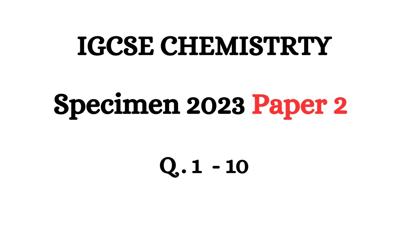 IGCSE Chemistry Paper 2 Specimen 2023 | IGCSE CHEMISTRY 0620 Past ...