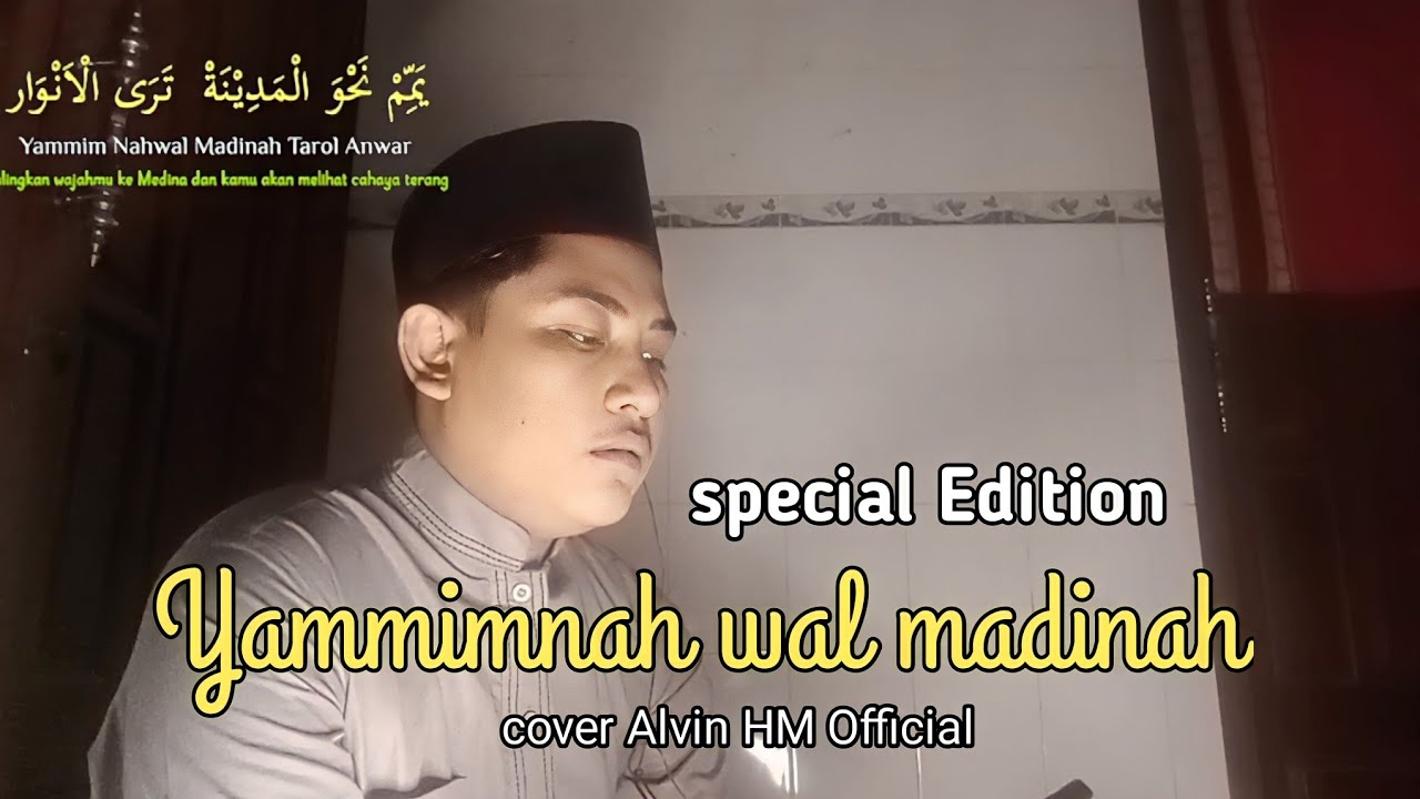 Yammimnah wal madinah cover:Alvin Hm Official #sholawatnabi #sholawat # ...