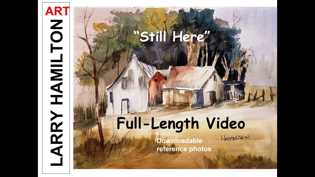 Watercolor with Larry Hamilton #2107 - "Still Here" August 25, 2021 ...