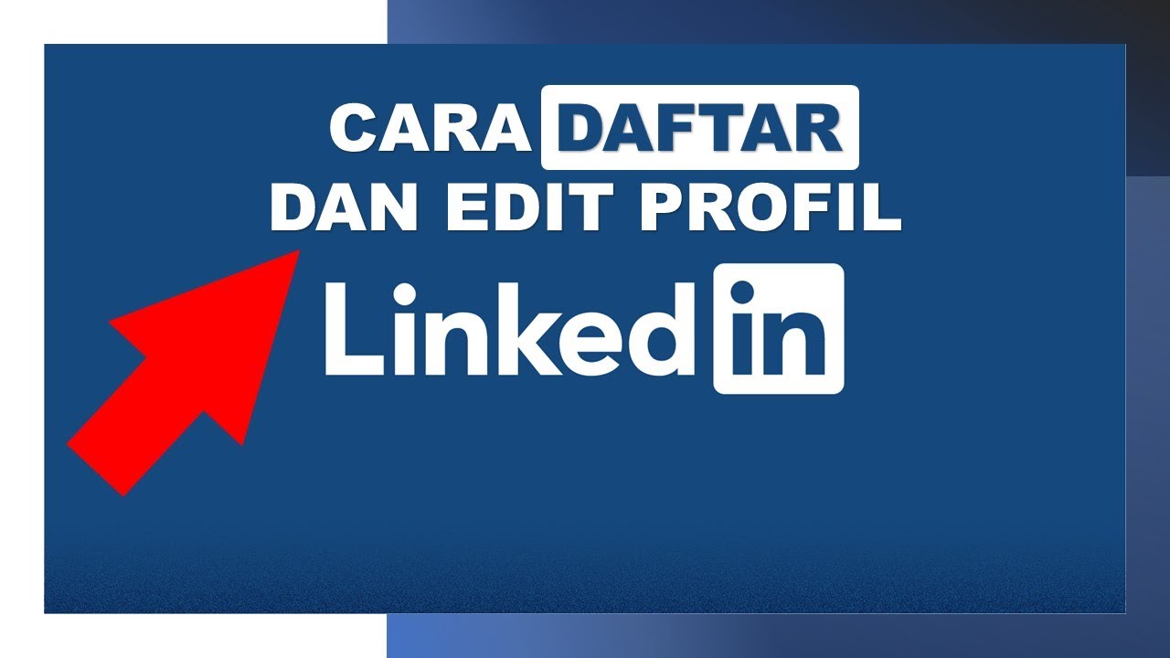 Cara Daftar Membuat Akun Linkedin Dan Edit Profil - YouTube