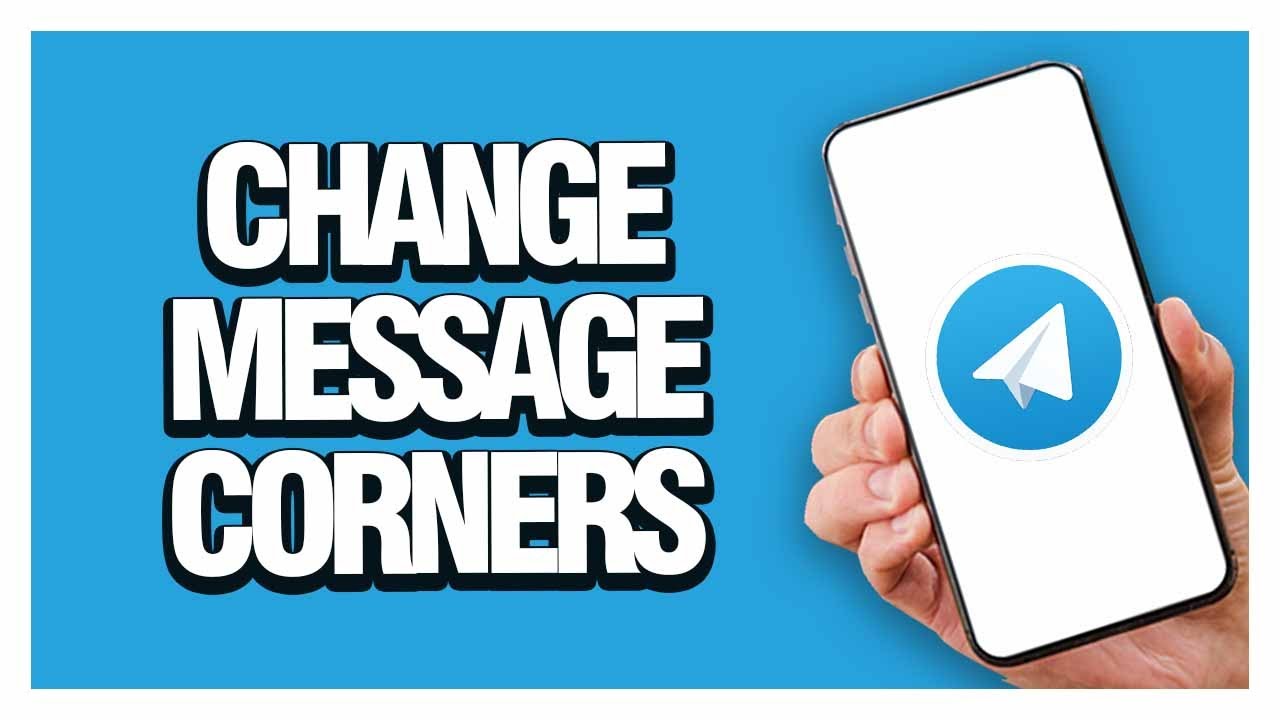 How To Change And Edit Message Corners On Telegram App ( Tutorial ...