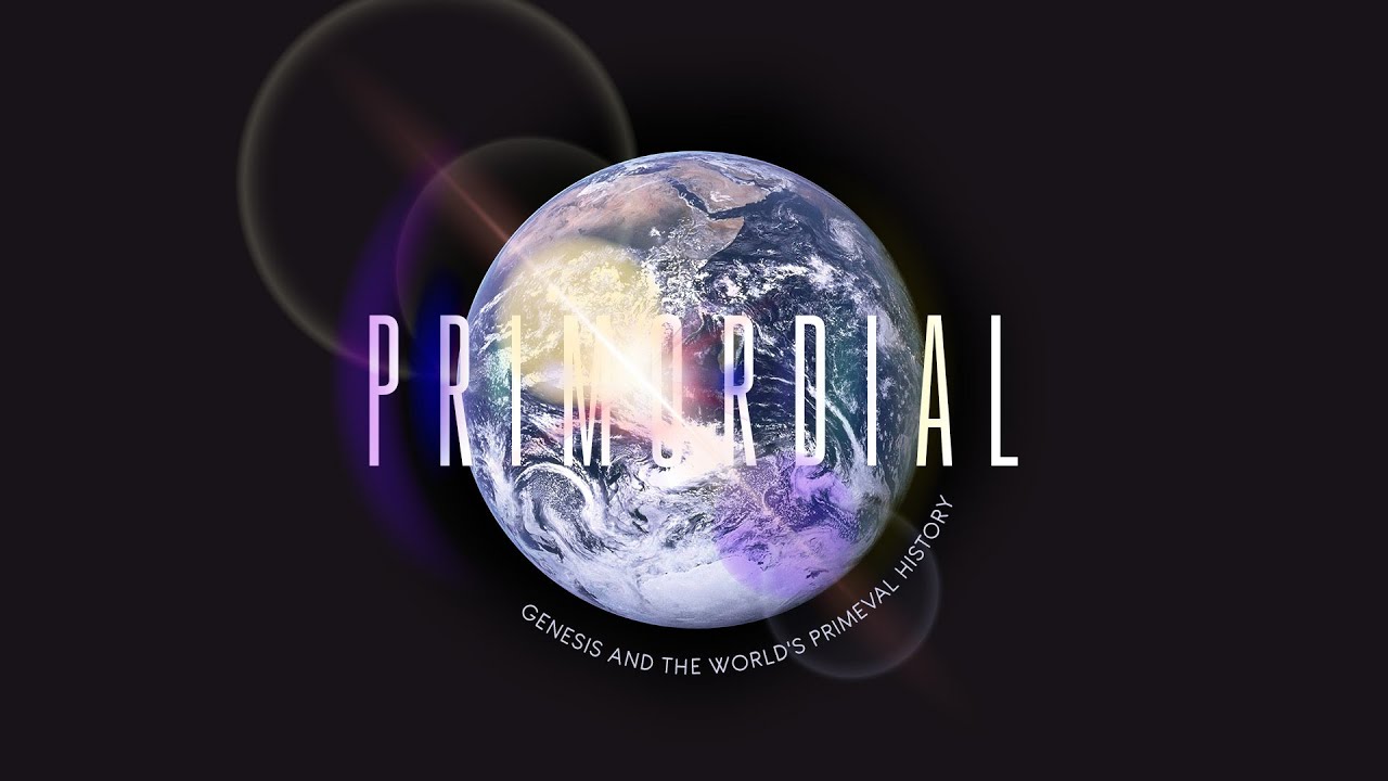 Primordial: Genesis and the World's Primeval History - Bumper - YouTube
