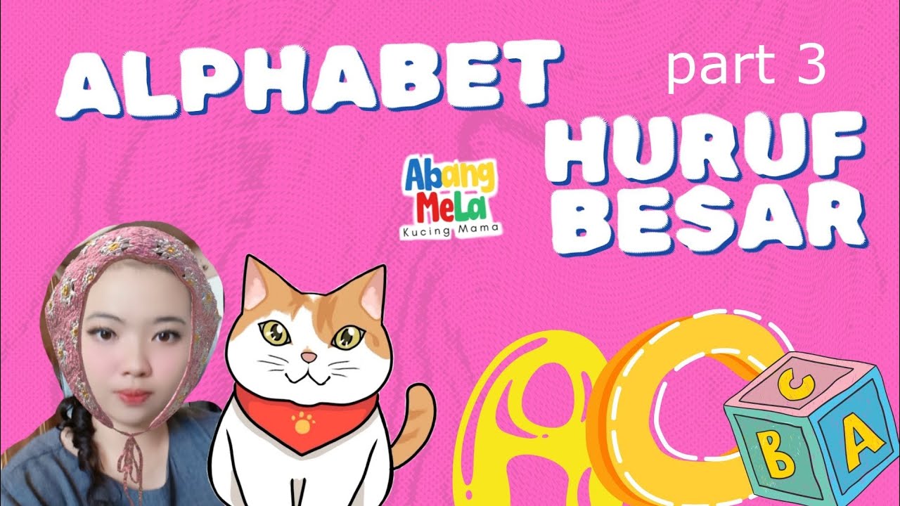 ALPHABET HURUF BESAR - PART 3 - YouTube