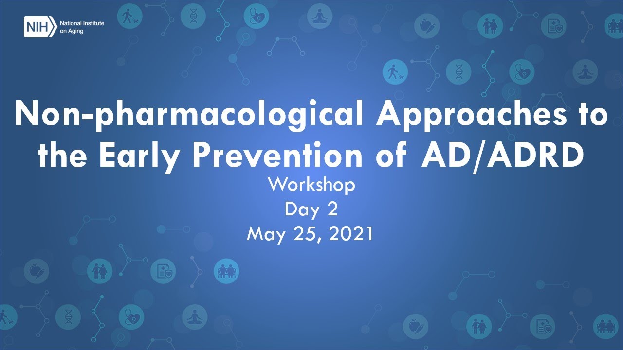 Non-Pharmacological Approaches to the Early Prevention of AD/ADRD ...
