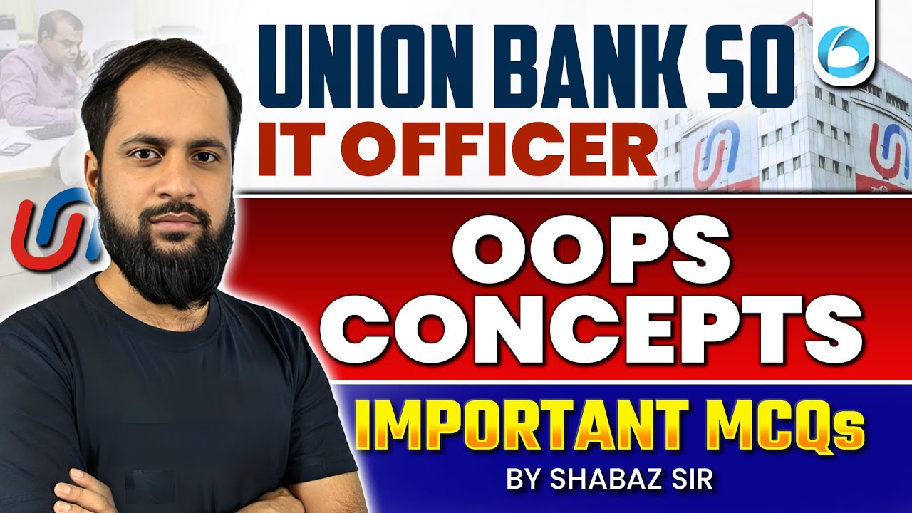 Union Bank SO IT Officer | OOPs Concepts MCQs | Must-Solve Questions | By Shabaz Sir - YouTube