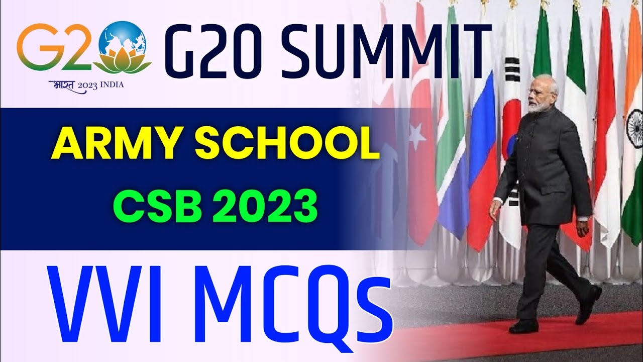 G 20 MCQS | G20 SUMMIT CURRENT AFFAIRS | ARMY SCHOOL CSB EXAM 2023 ...