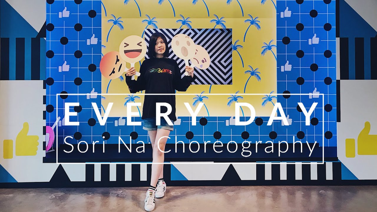 EveryDay - Ariana Grande Dance Cover | Sori Na Choreography | at ...