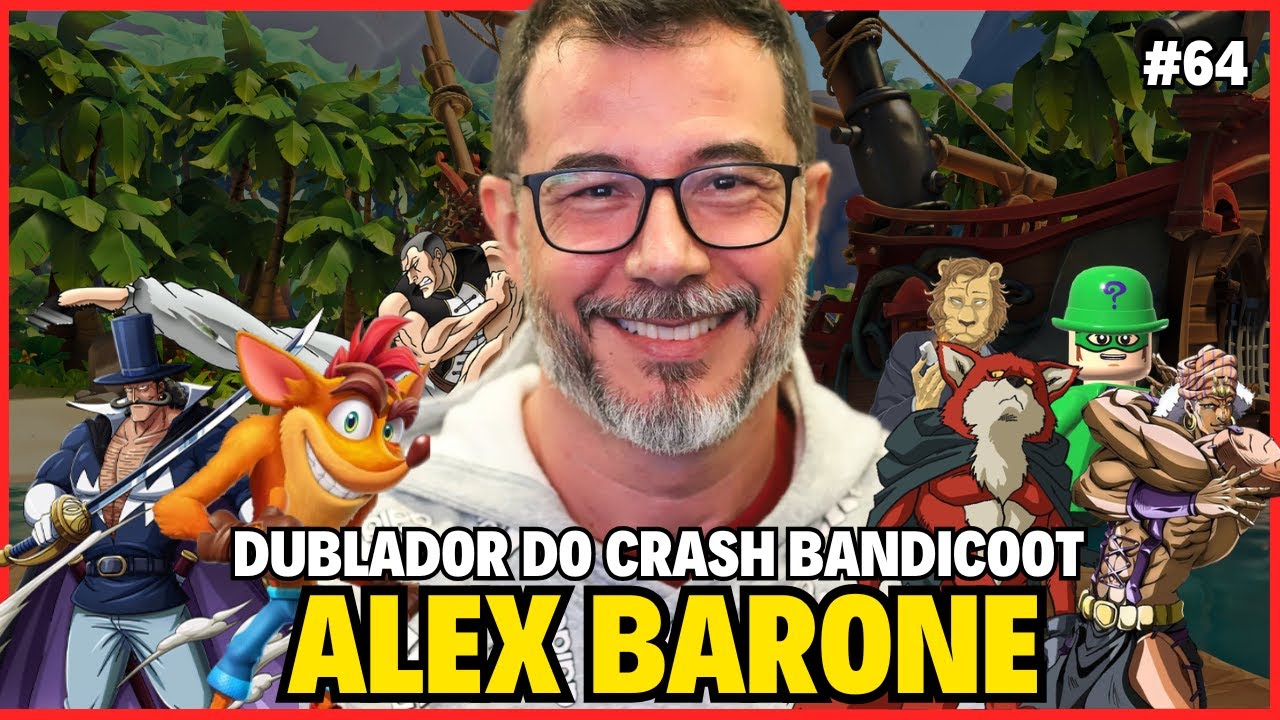 ALEX BARONE (Dublador do Crash Bandicoot) #64 - YouTube