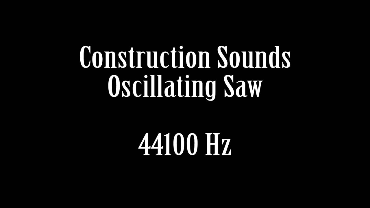 Construction Sounds Oscillating Saw Sound Effect Free High Quality ...