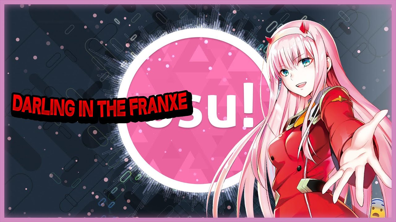 KISS OF DEATH / Darling in the FranXX OP 『osu!』 - YouTube