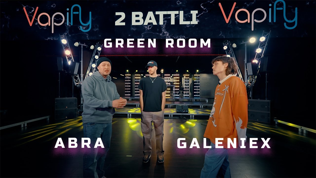 Vapify (Green room): Abra VS galeniex (1/2 Fināls) - YouTube