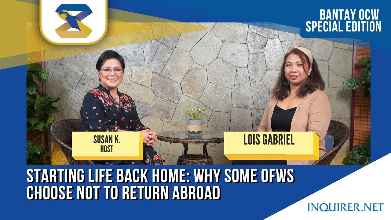 Starting Life Back Home: Why Some OFWs Choose Not to Return Abroad ...