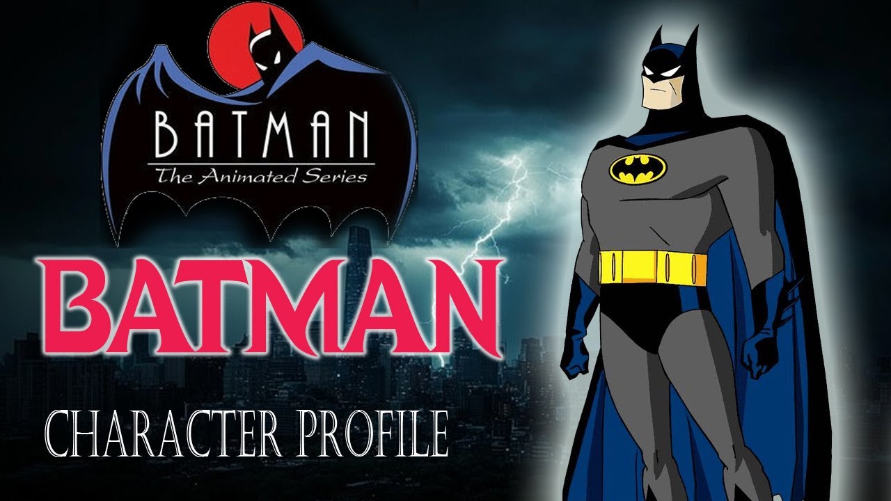 Batman from the 90s Animated Series Character Profile - YouTube